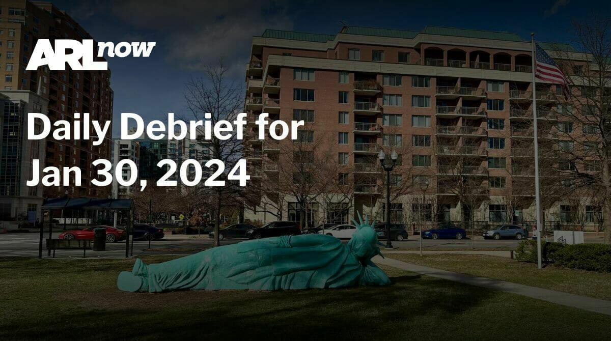 ARLnow Daily Debrief for Jan 30, 2024 | ARLnow.com